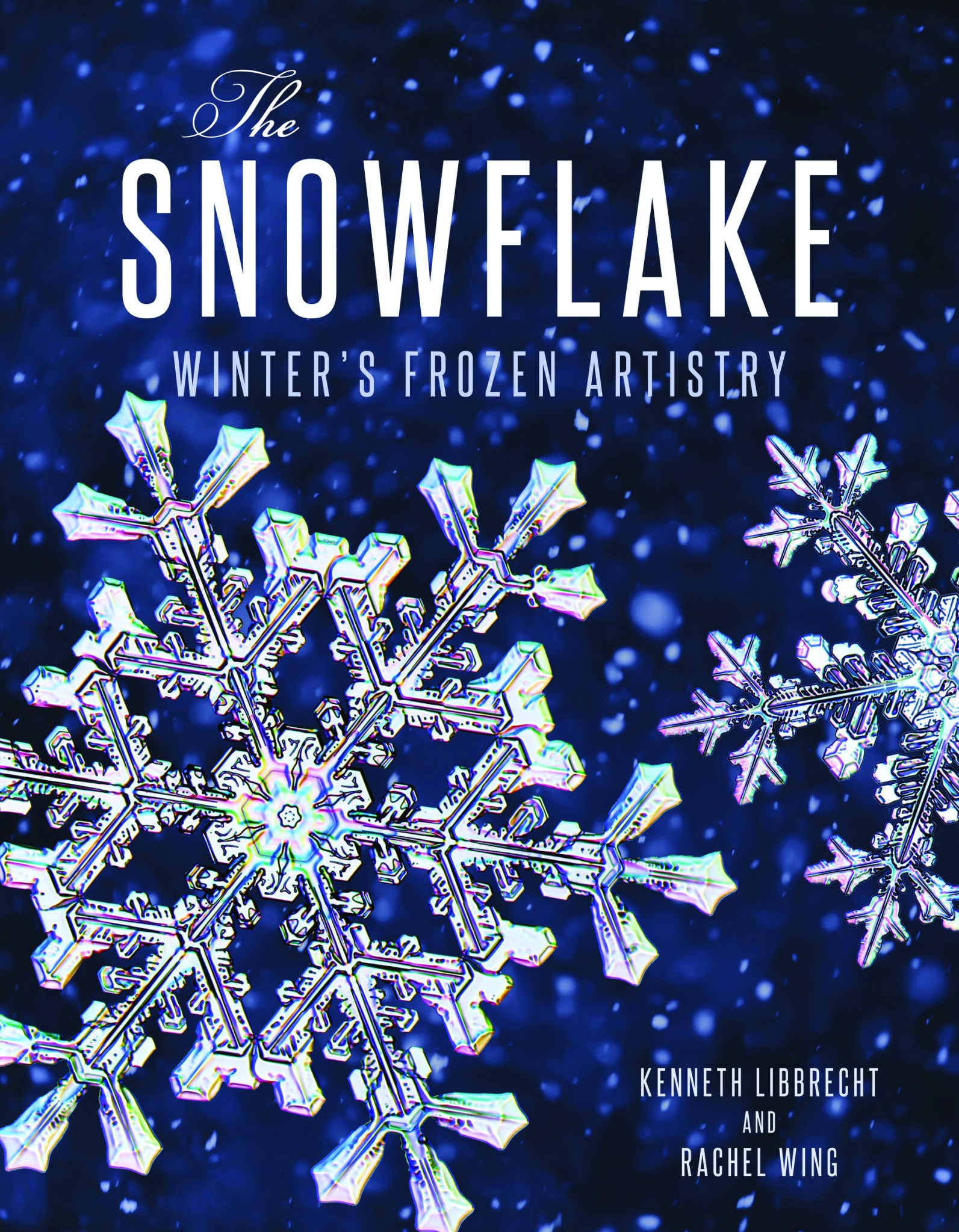 This Book Is A Complete Guide To The Science Of Snowflakes